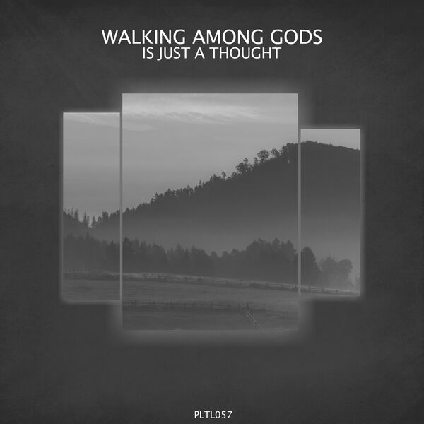 Is Just a Thought (Original Mix), Walking Among Gods - Qobuz