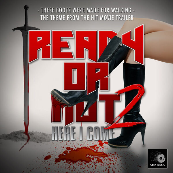 These Boots Were Made For Walking (From "Ready Or Not 2: Here I Come ...