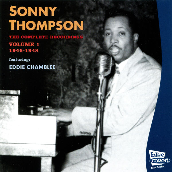 The Complete Recordings, Vol. 1 1946-1948, Sonny Thompson - Qobuz