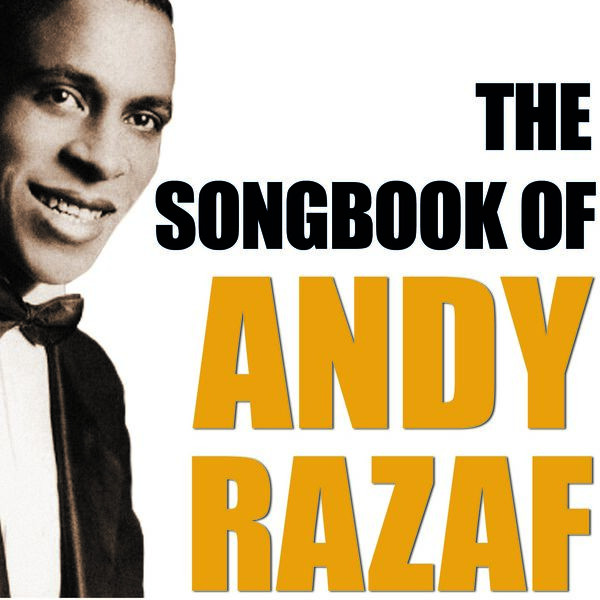 The Songbook of Andy Razaf, Various Artists - Qobuz