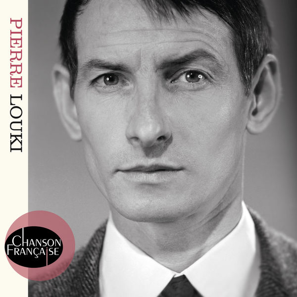 Chanson française, Pierre Louki - Qobuz