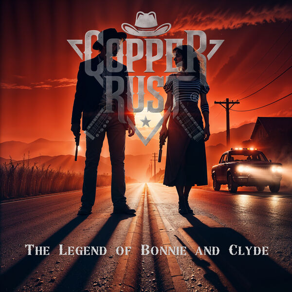 The Legend of Bonnie and Clyde, Copper Rust - Qobuz