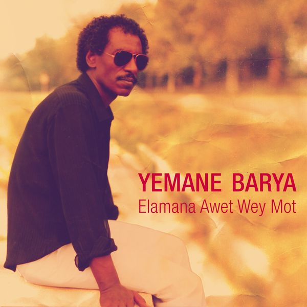 Elamana Awet Wey Mot (Eritrean Music), Yemane Barya - Qobuz