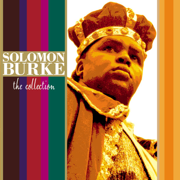 The Collection, Solomon Burke - Qobuz