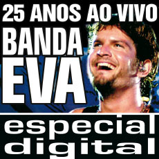 Banda Eva 25 Anos ao Vivo/ Audio do DVD, Banda Eva - Qobuz