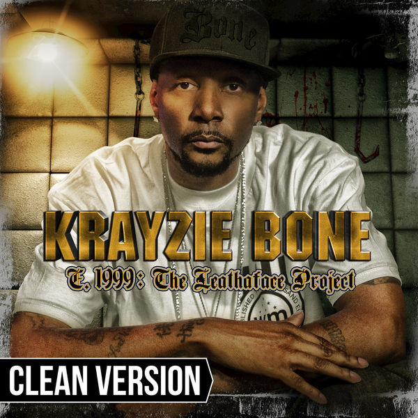 E.1999: The LeathaFace Project, Krayzie Bone - Qobuz