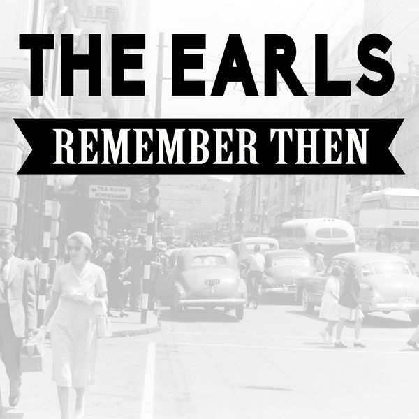 Remember Then, The Earls - Qobuz