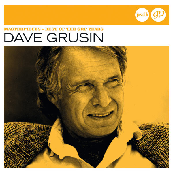 Masterpieces - Best Of The GRP Years (Jazz Club), Dave Grusin - Qobuz