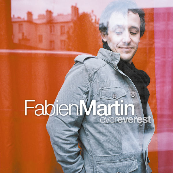 Ever Everest (Album Version), Fabien Martin - Qobuz