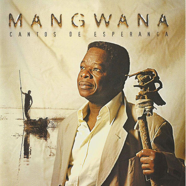 Mangwana (Cantos de Esperança), Sam Mangwana - Qobuz