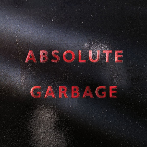 Absolute Garbage (CD album), Garbage - Qobuz