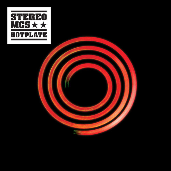 Hotplate, Stereo MCs - Qobuz