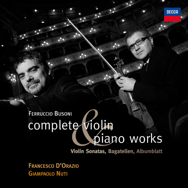 Busoni: Complete violin & piano works, Ferruccio Busoni di Francesco D ...