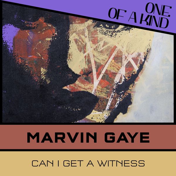 Can I Get a Witness, Marvin Gaye - Qobuz