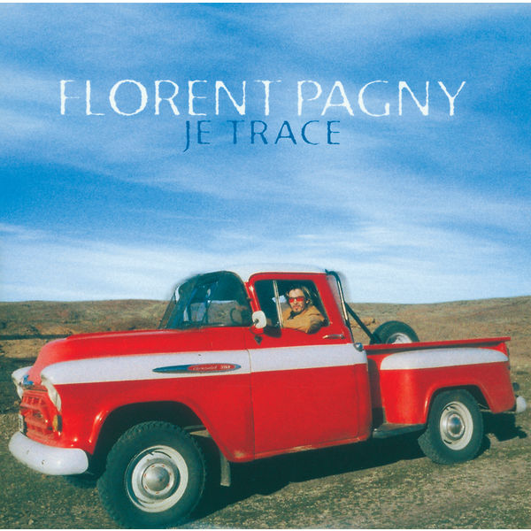 Je Trace, Florent Pagny - Qobuz
