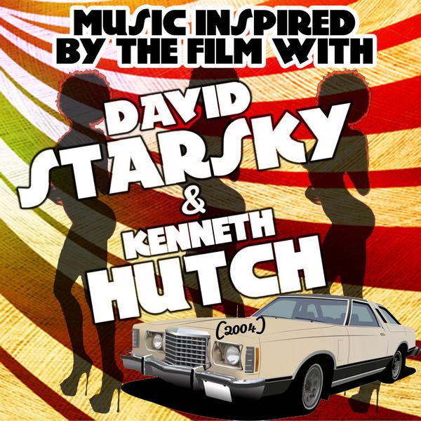 Music Inspired By the Film With: David Starsky & Kenneth Hutch (2004 ...
