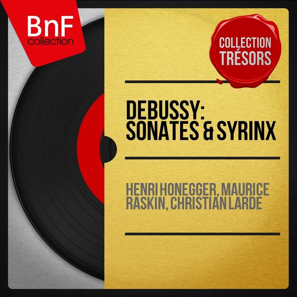 Debussy: Sonates & Syrinx (Collection trésors, stéréo version), Henri ...