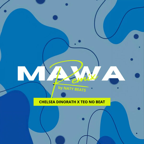 Mawa (Remix), Chelsea Dinorath - Qobuz