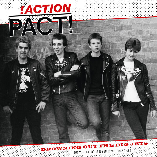 Drowning Out the Big Jets (BBC Sessions 1982-83), Action Pact - Qobuz