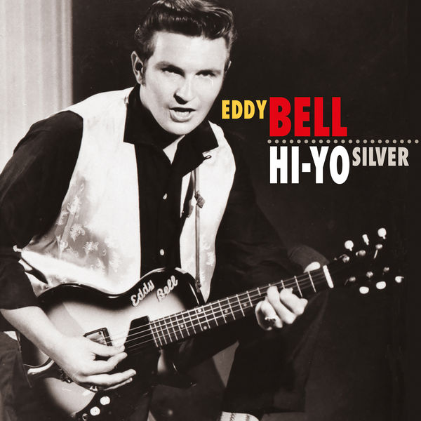 Hi-Yo Silver, Eddy Bell - Qobuz
