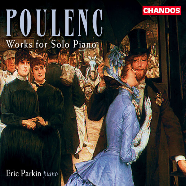 Poulenc: Works for Solo Piano, Eric Parkin - Qobuz