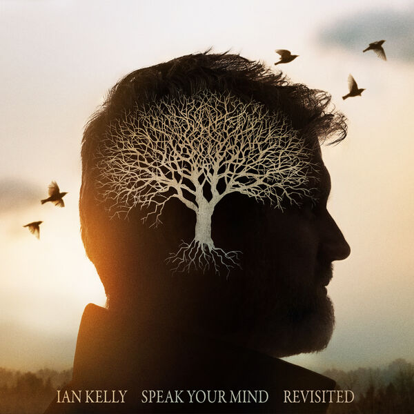 Speak Your Mind (Revisited), Ian Kelly - Qobuz