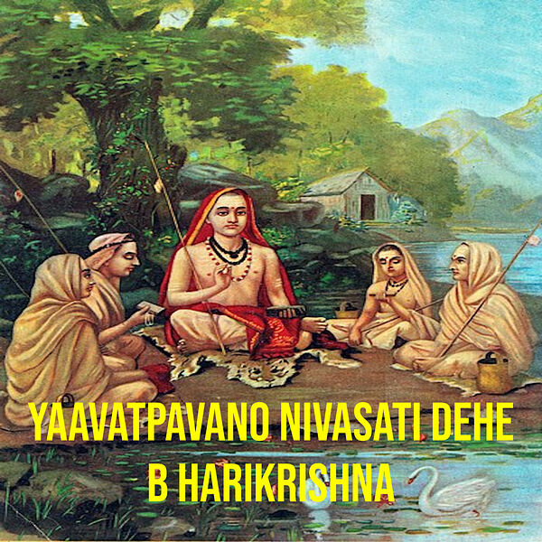 Yaavatpavano Nivasati Dehe, B Harikrishna - Qobuz