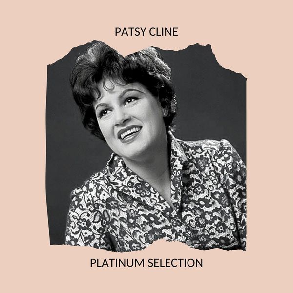 Patsy Cline - Platinum Selection, Patsy Cline - Qobuz