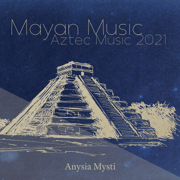 Álbum Mayan Music: Aztec Music 2021, New Moon October Meditation ...