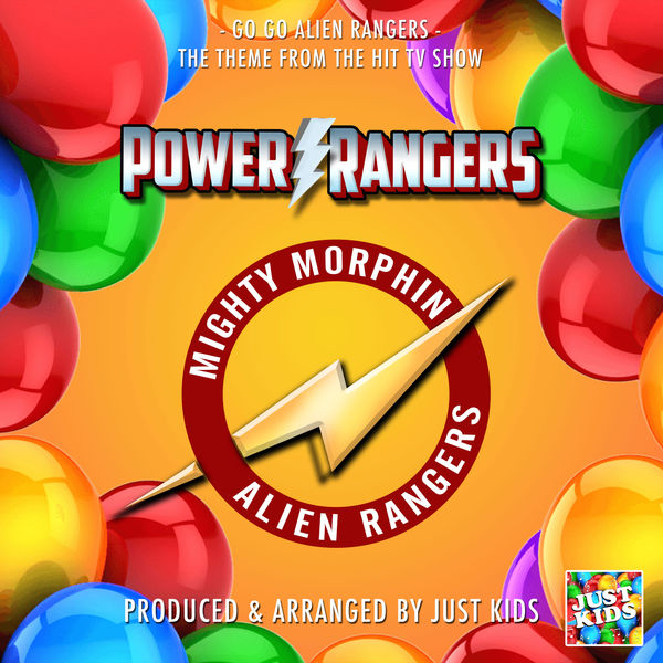 Go Go Alien Rangers (From "Power Rangers Mighty Morphin Alien Rangers ...