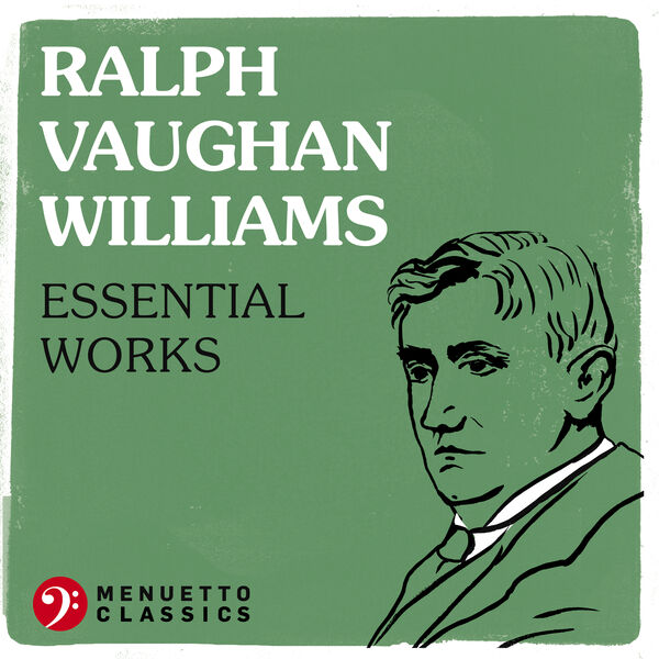 Ralph Vaughan Williams: Essential Works, Various Artists - Qobuz