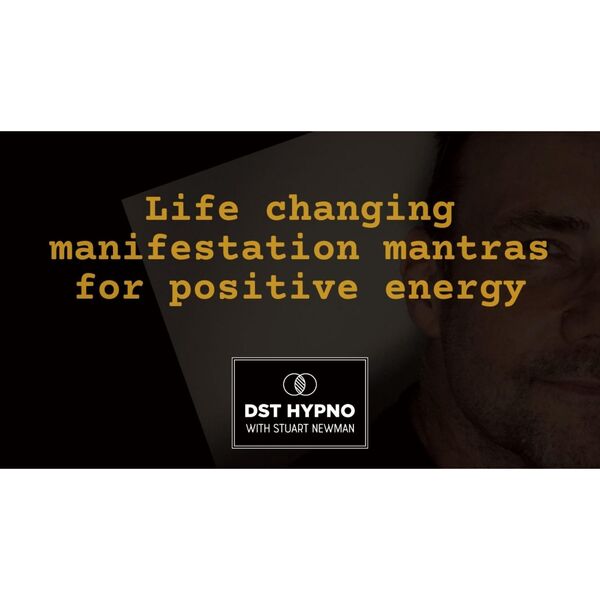 Life changing manifestation mantras for positive energy hypnosis ...