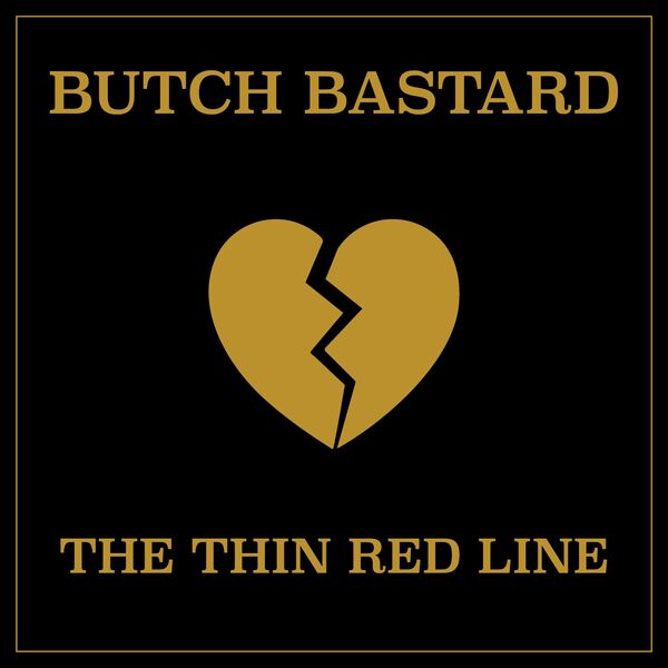 The Thin Red Line, Butch Bastard - Qobuz