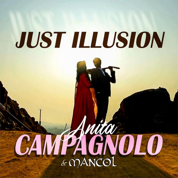 Anita Campagnolo & MANCOL - Just Illusion (2025) (Lossless ...