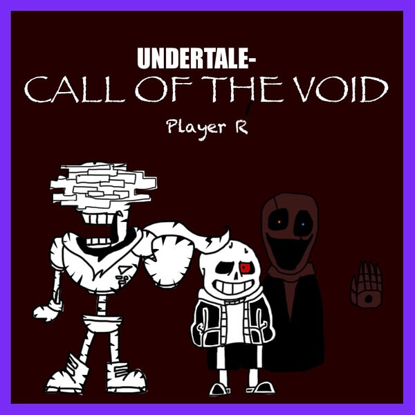 Undertale- Call of the Void, Player R - Qobuz