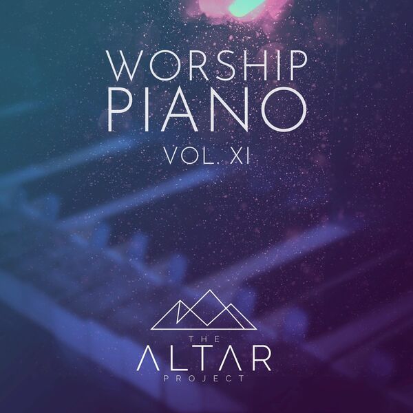 Worship Piano Vol Xi The Altar Project Qobuz