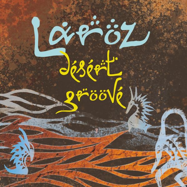 Desert Groove, Laroz - Qobuz
