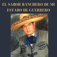 El Sabor Ranchero de Mi Estado de Guerrero, RAMON ABARCA GARCIA - Qobuz