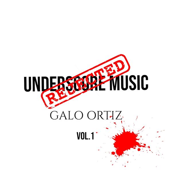 Rejected Music, Vol. 1, Galo Ortiz - Qobuz