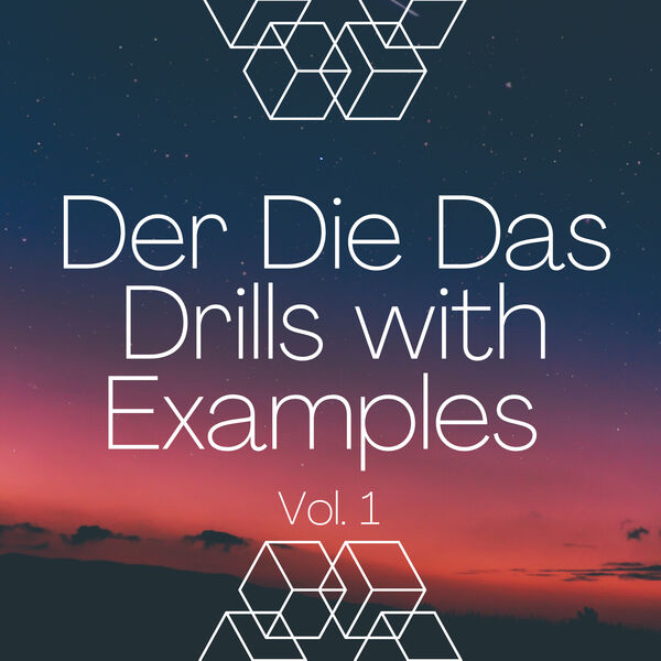 Der Die Das Drills with Examples, Vol. 1, Learn German - Qobuz
