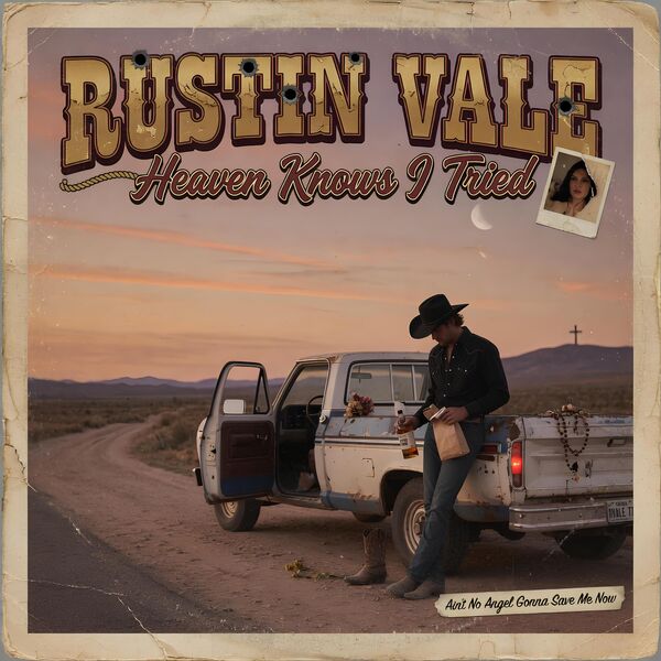 Heaven Knows I Tried, Rustin Vale - Qobuz