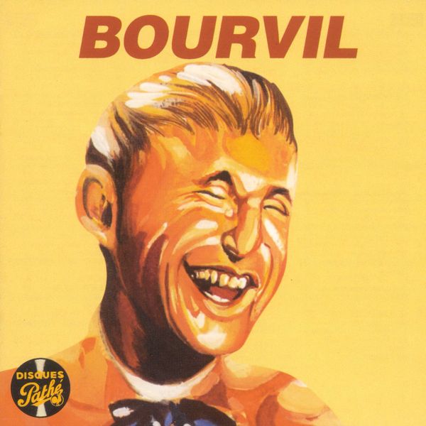 Collection Disques Pathé, Bourvil - Qobuz
