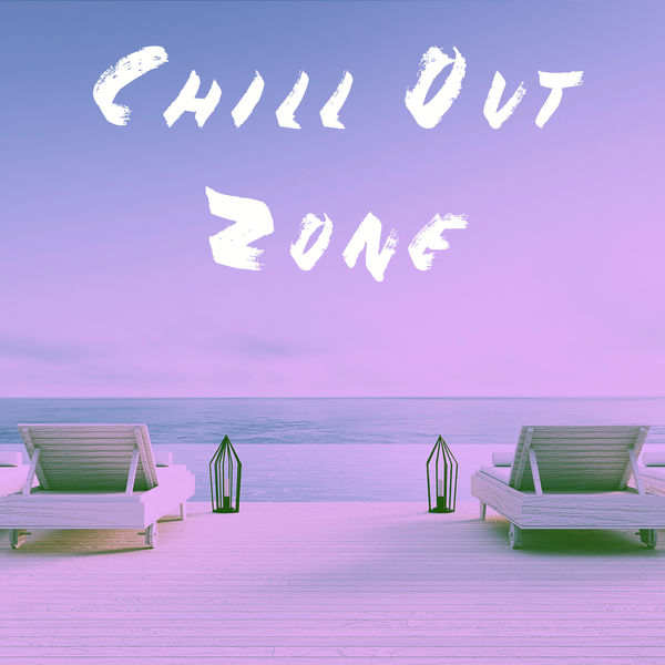 Chill Out Zone, Ibiza Chill Out - Qobuz
