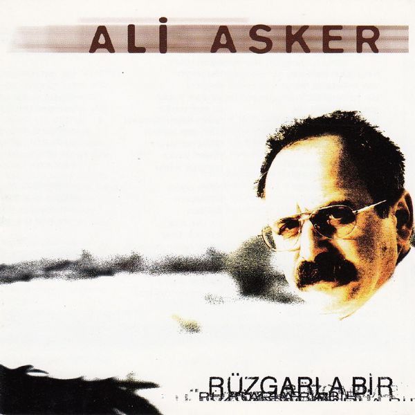 Rüzgarla Bir, Ali Asker - Qobuz