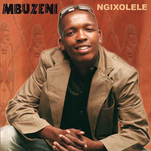 Ngixolele, Mbuzeni - Qobuz