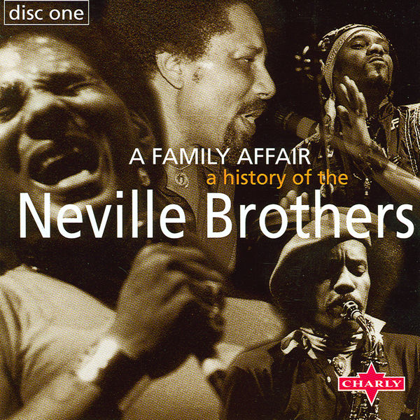 A History Of The Neville Brothers - A Family Affair CD1, The Neville ...