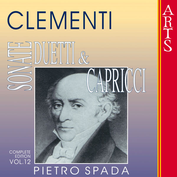 Clementi: Sonate, Duetti & Capricci - Vol. 12, Pietro Spada - Qobuz