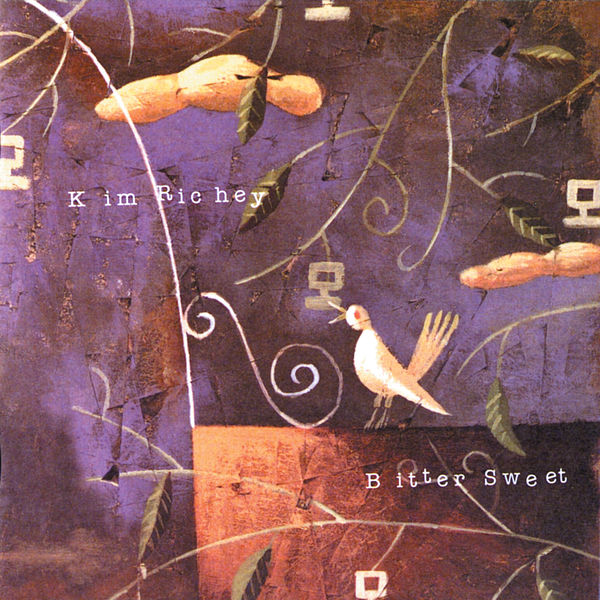 Bittersweet (Album Version), Kim Richey - Qobuz
