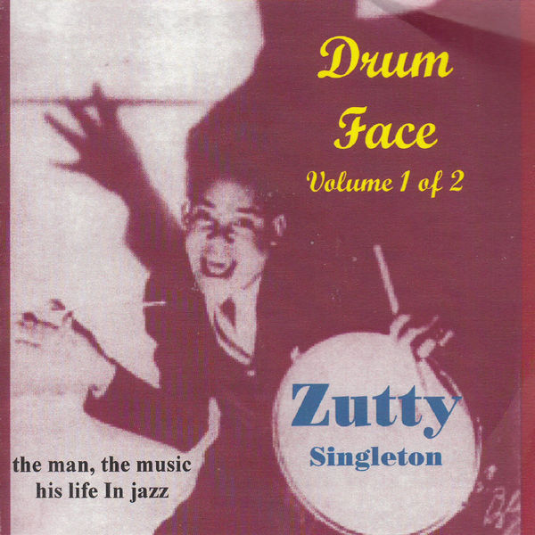 Drum Face, Vol. 1, Zutty Singleton - Qobuz