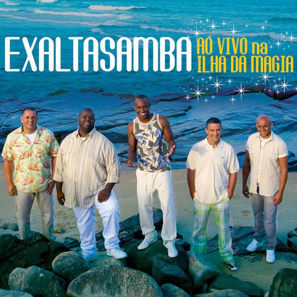 Ao Vivo Na Ilha Da Magia, Exaltasamba - Qobuz